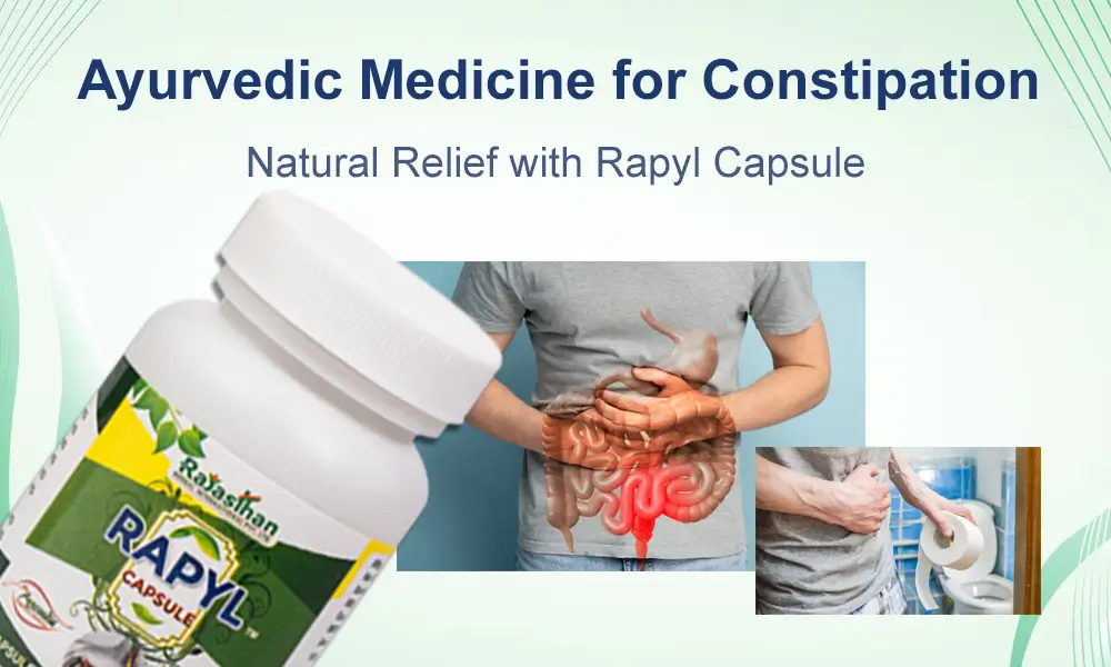 Ayurvedic Medicine for Constipation: Relief with Rapyl Capsule
